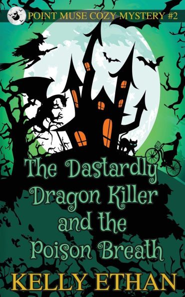 The Dastardly Dragon Killer and the Poison Breath by Kelly Ethan ...