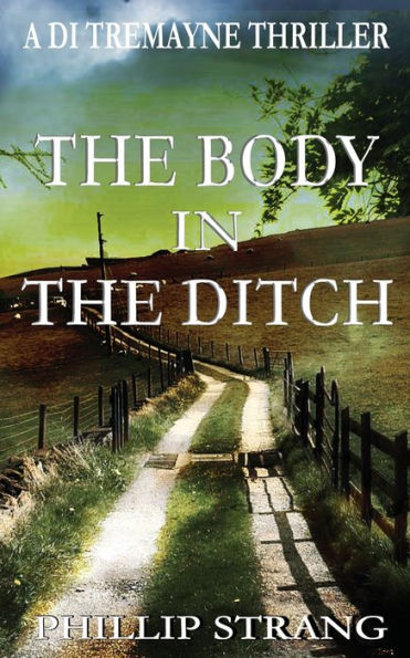The Body in the Ditch by Phillip Strang, Paperback | Barnes & Noble®