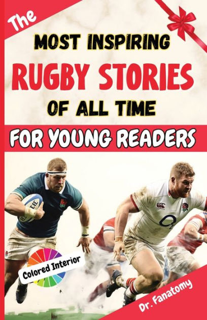 The Most Inspiring Rugby Stories of All Time For Young Readers: 20 ...