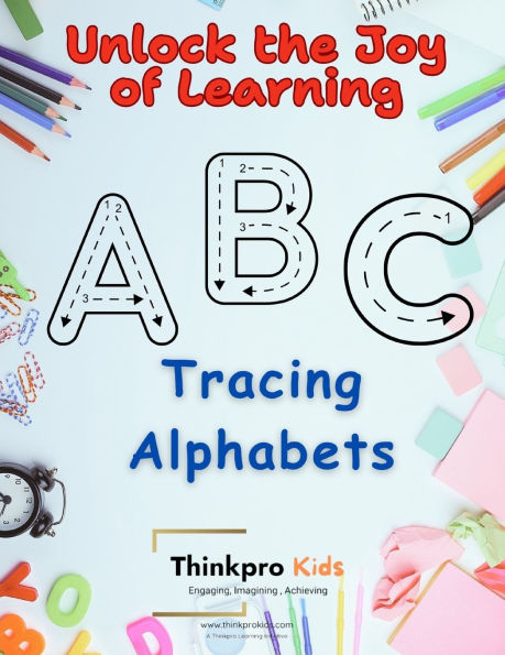ABC - Tracing Alphabets: Unlock the Joy of Learning with Fun and ...