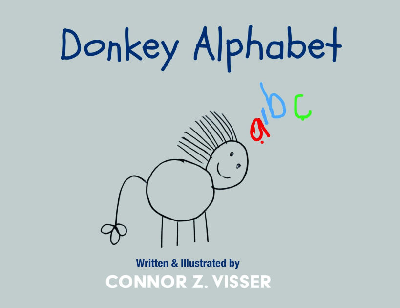 Donkey Alphabet by Connor Z Visser, Hardcover | Barnes & Noble®