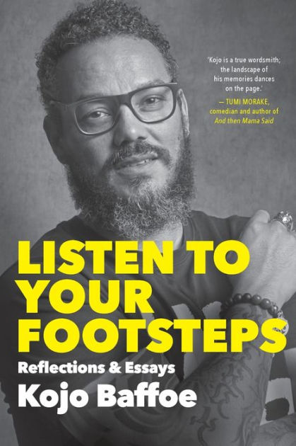 Listen to Your Footsteps by Kojo Baffoe, Paperback | Barnes & Noble®