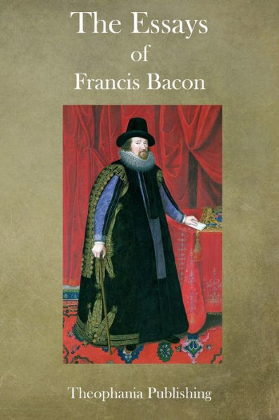 The Essays of Francis Bacon by Francis Bacon, Paperback | Barnes & Noble®