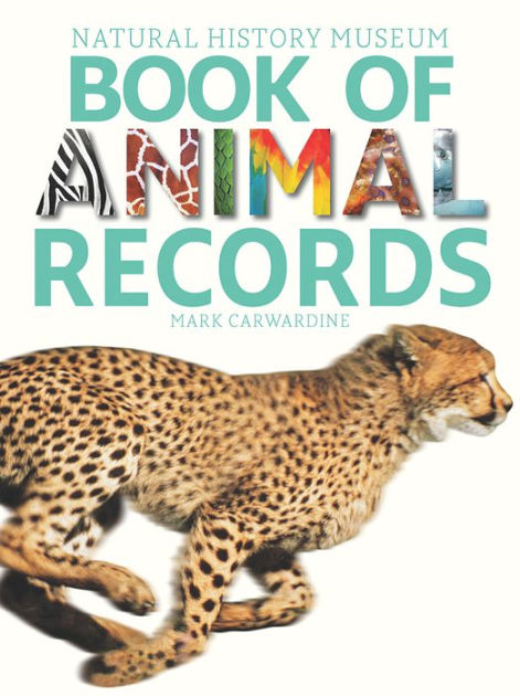 Natural History Museum Book of Animal Records by Mark Carwardine ...