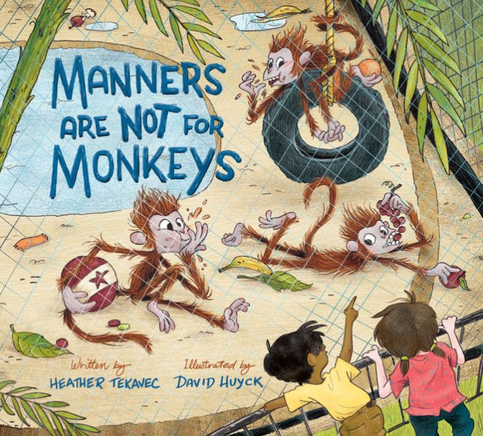 Manners Are Not for Monkeys by Heather Tekavec, David Huyck, Hardcover ...