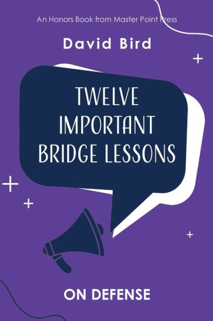 Twelve Important Bridge Lessons: On Defense by David Bird, Paperback ...