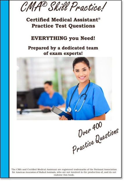 CMA Skill Practice! Practice Test Questions for the Certified Medical ...