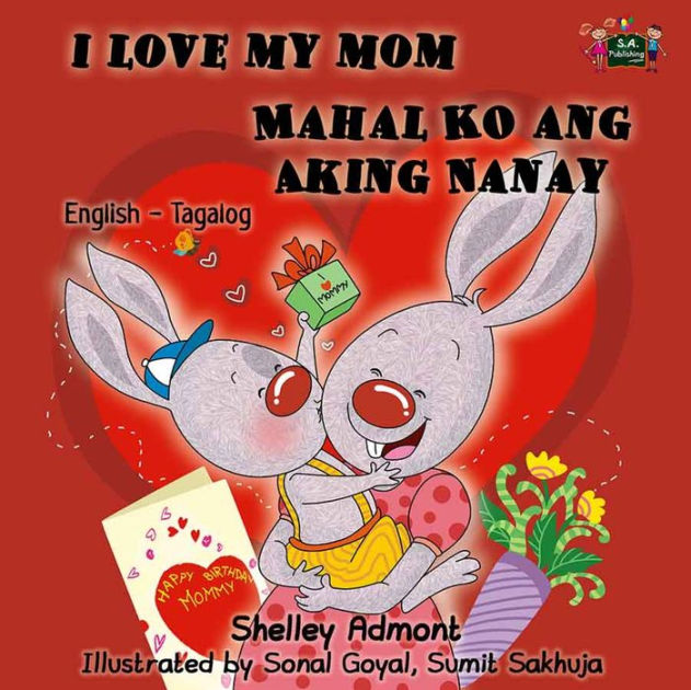 I Love My Mom Mahal Ko ang Aking Nanay by Shelley Admont, KidKiddos ...