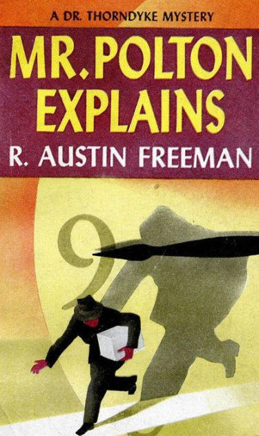 Mr. Polton Explains by Richard Austin Freeman, Paperback | Barnes & Noble®