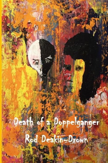 Death of a Doppelganger by Rod Deakin-Drown, Paperback | Barnes & Noble®
