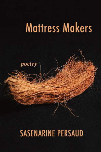 Mattress Makers by Sasenarine Persaud Paperback Barnes Noble