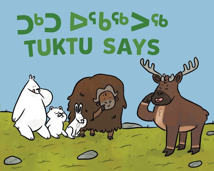 Tuktu Says: Bilingual Inuktitut and English Edition by Nadia Sammurtok ...