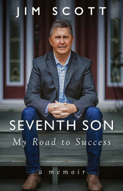 Seventh Son: My Road to Success by Jim Scott | eBook | Barnes & Noble®