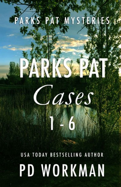 Parks Pat Cases 1-6 by P D Workman, Paperback | Barnes & Noble®