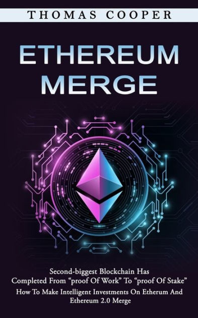 Ethereum Merge: Second-biggest Blockchain Has Completed From "proof Of ...