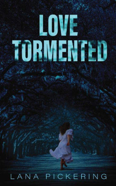 Love Tormented by Lana J Pickering, Paperback | Barnes & Noble®