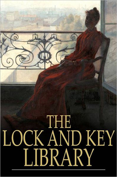 The Lock and Key Library by Various | eBook | Barnes & Noble®