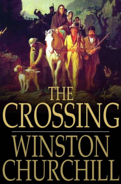 The Crossing by Winston Churchill, Paperback | Barnes & Noble®
