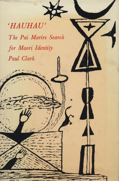 'Hauhau': The Pai Marire Search for Maori Identity by Paul Clark ...