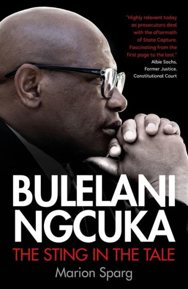 Bulelani Ngcuka: The Sting in the Tale by Marion Sparg | eBook | Barnes ...