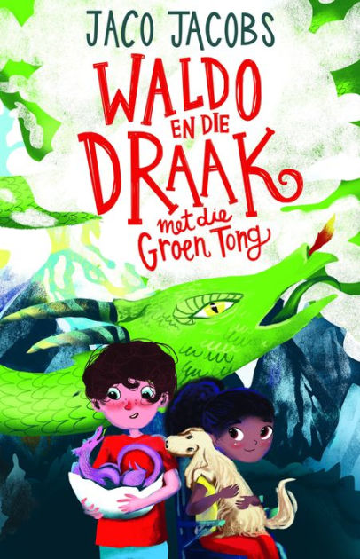 Waldo en die Draak met die Groen Tong by Jaco Jacobs | eBook | Barnes ...
