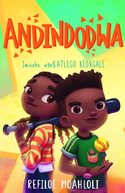 Andindodwa by Refiloe Moahloli, Katlego Keokgale | eBook | Barnes & Noble®