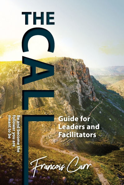 The Call Leadership Guide by Francois Carr, Paperback | Barnes & Noble®