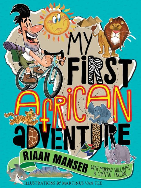 My First African Adventure by Riaan Manser, Paperback | Barnes & Noble®