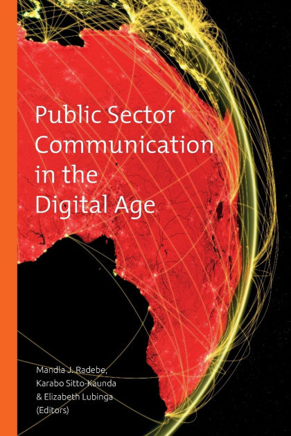 Public Sector Communication in the Digital Age by Karabo Sitto-Kaunda ...