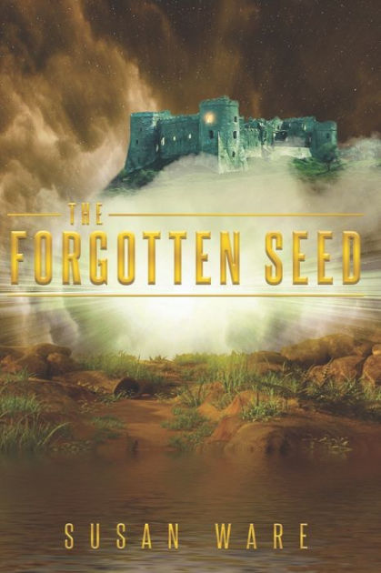 The Forgotten Seed by Susan Ware, Paperback | Barnes & Noble®