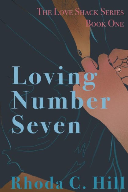 Loving Number Seven by Rhoda C. Hill, Paperback | Barnes & Noble®
