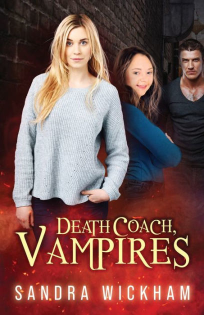 Death Coach, Vampires by Sandra Wickham, Paperback | Barnes & Noble®