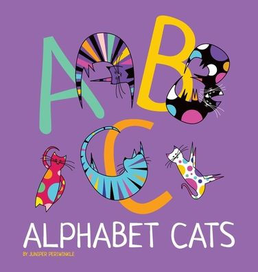 Alphabet Cats by Juniper Periwinkle, Hardcover | Barnes & Noble®