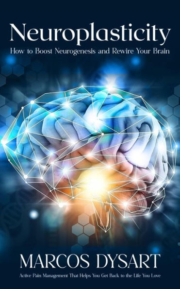 Neuroplasticity: How to Boost Neurogenesis and Rewire Your Brain ...