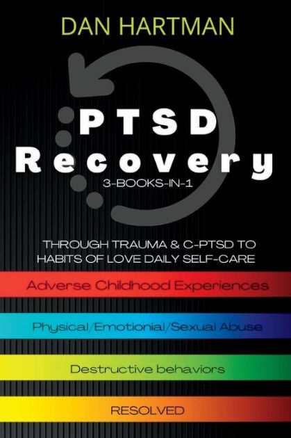 PTSD Recovery: Through Trauma & C-PTSD To Habits Of Love Daily Self ...