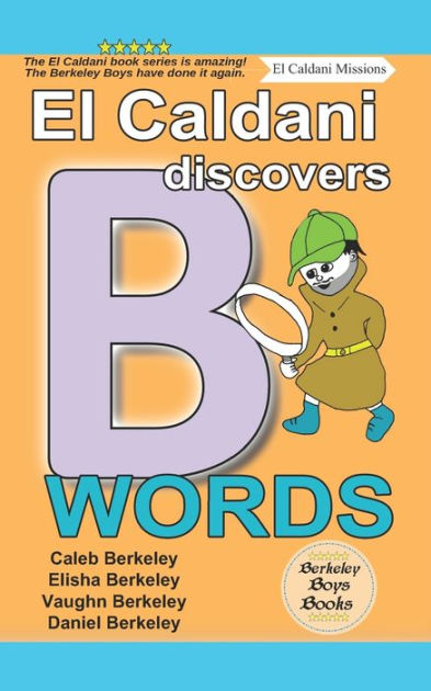 El Caldani Discovers B Words (Berkeley Boys Books - El Caldani Missions ...