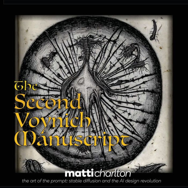 The Second Voynich Manuscript by Matti Charlton, William Newbold ...