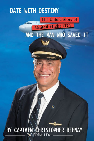 Date with Destiny: The Untold Story of Ua 1175 by Captain Christopher ...