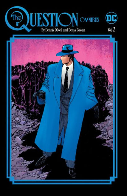 The Question Omnibus by Dennis O'Neil and Denys Cowan Vol. 2 by Dennis ...