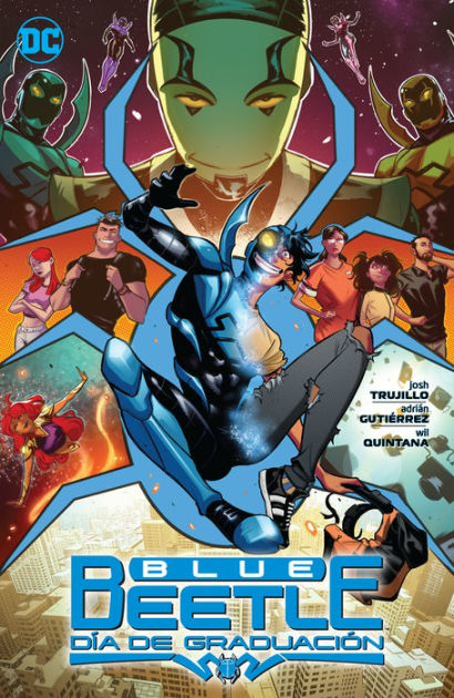 Blue Beetle: Día de Graduación by Josh Trujillo, Adrian Gutierrez ...