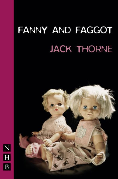Fanny and Faggot by Jack Thorne | eBook | Barnes & Noble®
