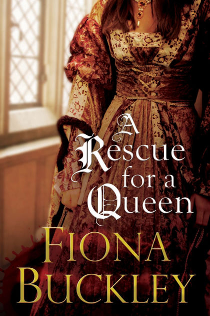 A Rescue for a Queen (Ursula Blanchard Series #11) by Fiona Buckley ...