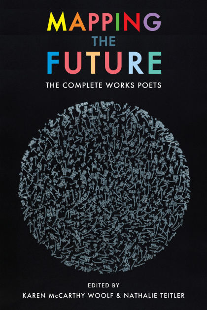 Mapping the Future: The Complete Works by Karen McCarthy Woolf ...