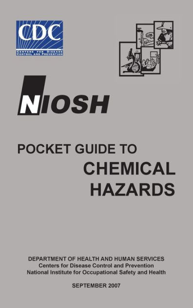 Niosh Pocket Guide to Chemical Hazards by Niosh, Centers for Disease ...