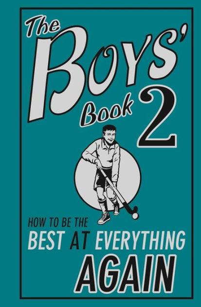 The Boys' Book 2: How to Be the Best at Everything Again by Martin ...