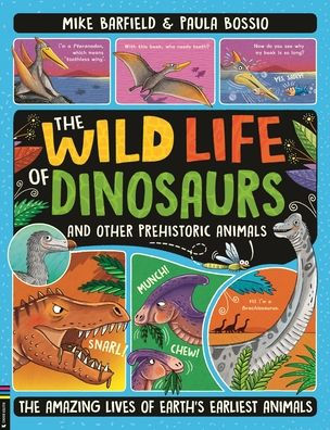 The Wild Life of Dinosaurs and Other Prehistoric Animals by Mike ...