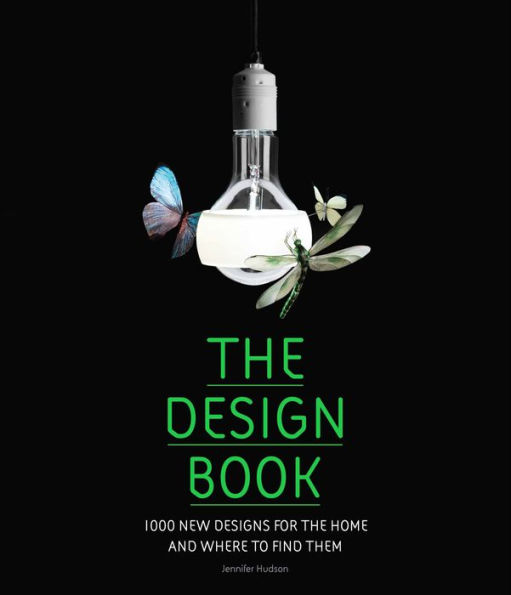 The Design Book: 1000 New Designs For The Home and Where to Find Them ...