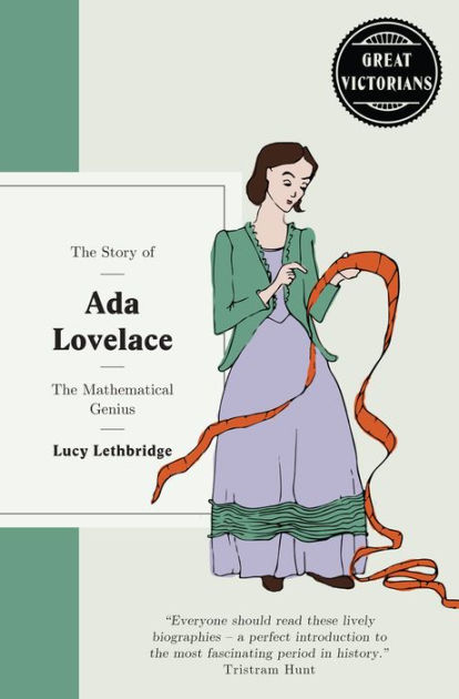 Ada Lovelace: Computer Wizard of Victorian England by Lucy Lethbridge ...