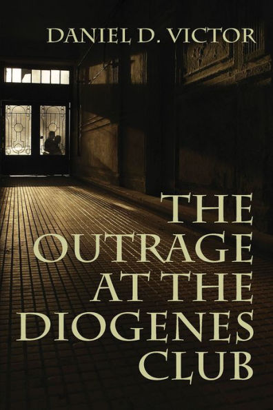 The Outrage at the Diogenes Club by Daniel D Victor | eBook | Barnes ...