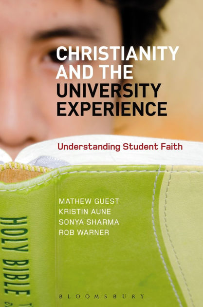 Christianity and the University Experience: Understanding Student Faith ...